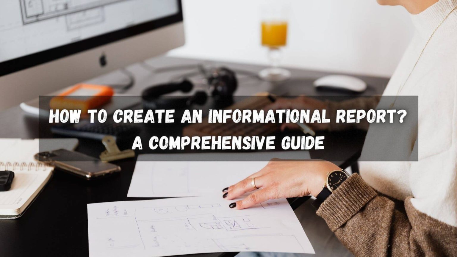 How To Create an Informational Report? A Full Guide | ReliaBills