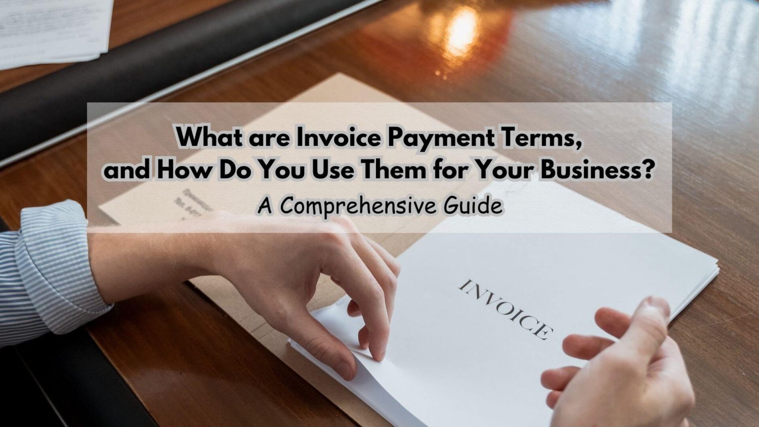 What and How to Use Invoice Payment Terms? | ReliaBills