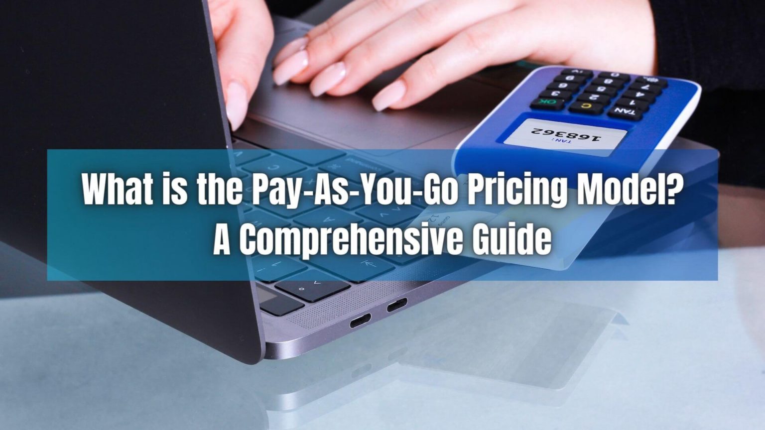 What is the Pay-As-You-Go Pricing Model? A Full Guide | ReliaBills