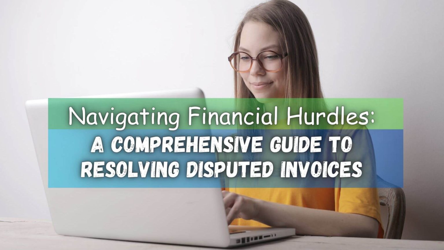 A Comprehensive Guide to Resolving Disputed Invoices | ReliaBills
